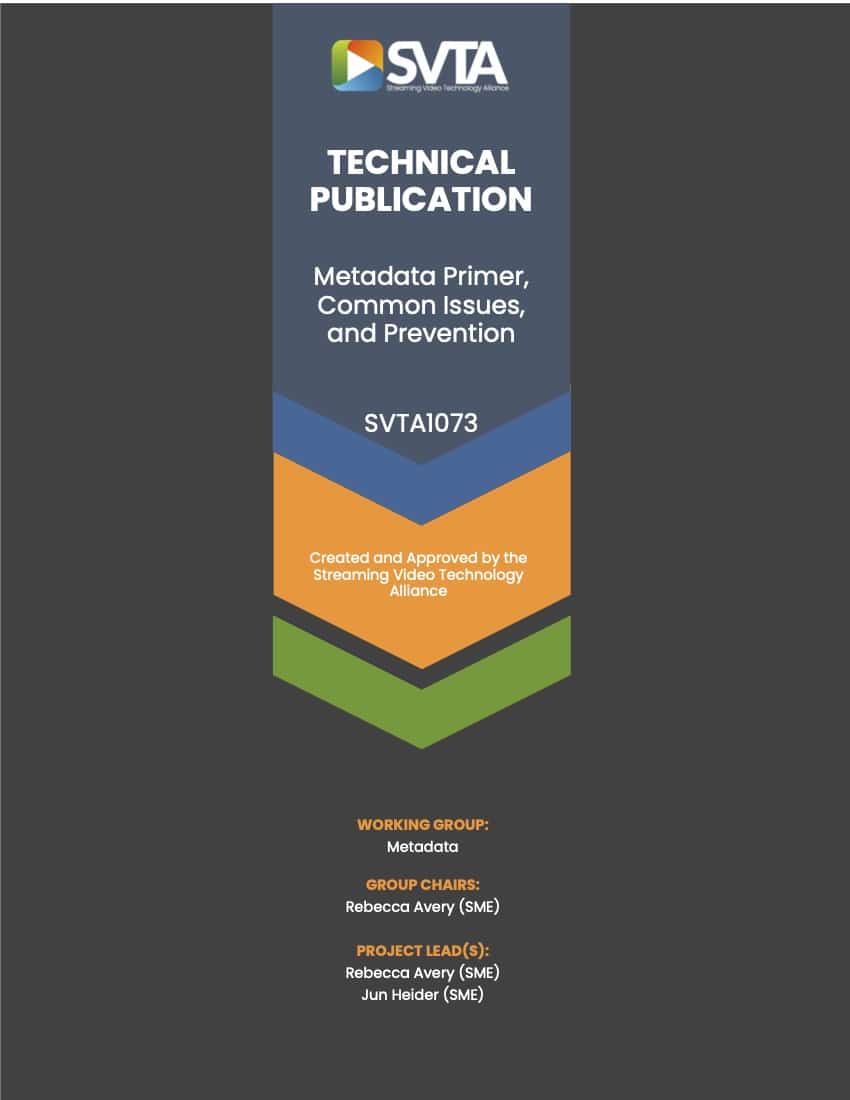 (DRAFT) SVTA1073: Metadata Primer, Common Issues, and Prevention - SVTA (DRAFT) SVTA1073: Metadata Primer, Common Issues, and Prevention - SVTA