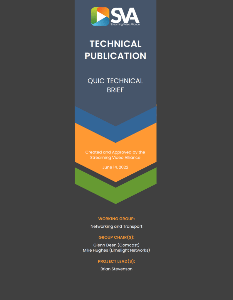 SVTA QUIC Tech Brief: A Look At The Use of QUIC in Streaming Video